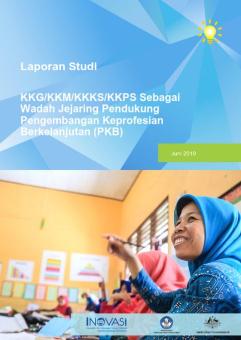 Laporan Studi: KKG/KKM/KKKS/KKPS Sebagai Wadah Jejaring Pendukung ...